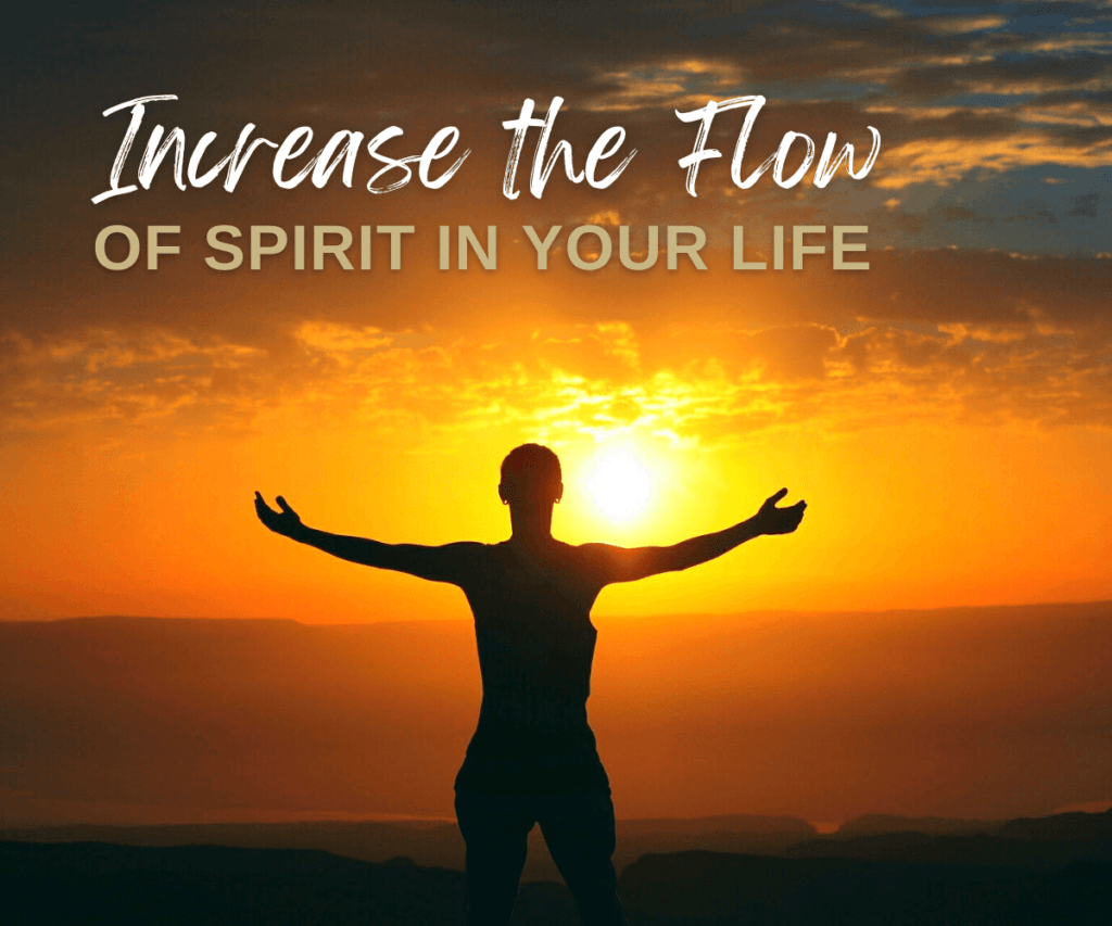 Increase the Flow of Spirit in Your Life - Medicine Woman Centre for ...